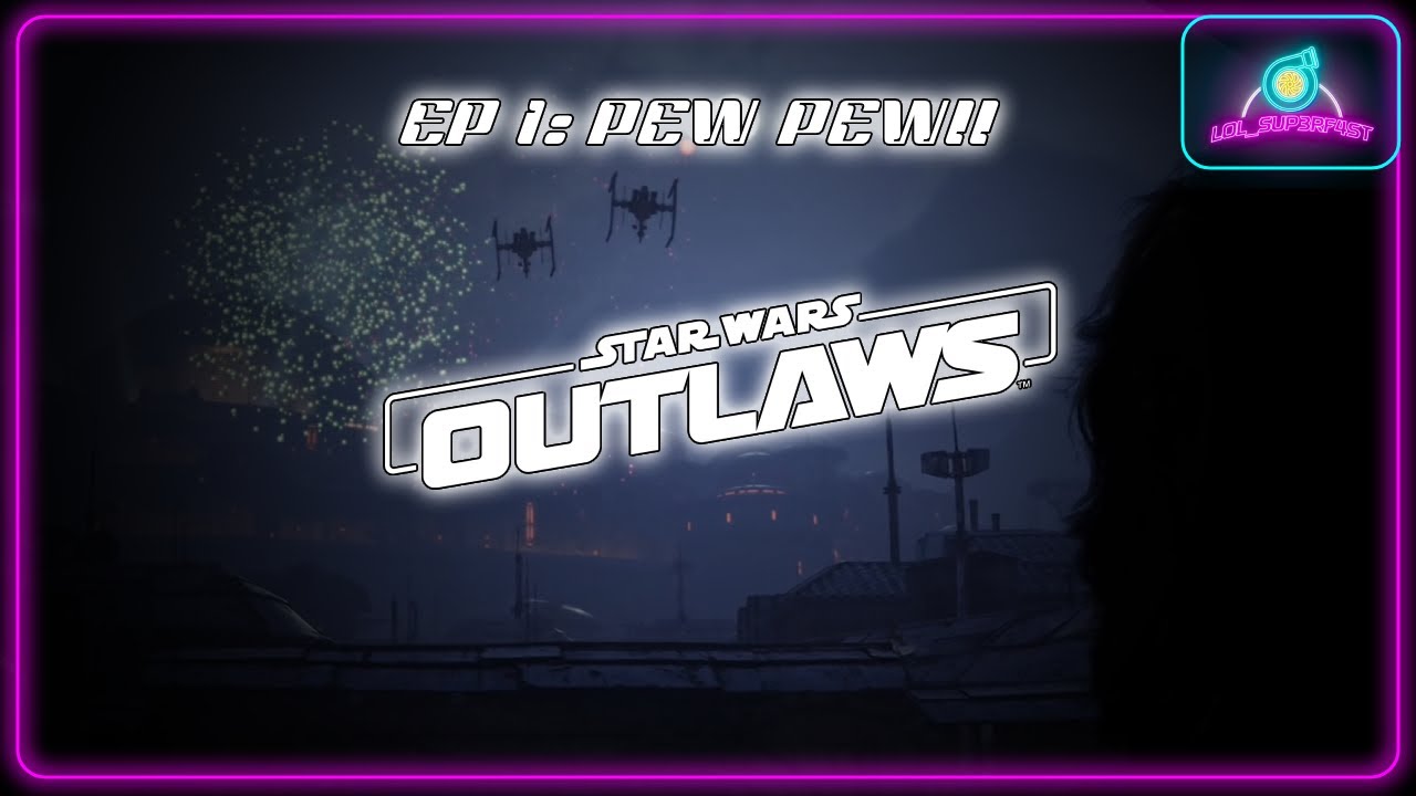 Pew Pew!! (Star Wars Outlaws EP1) - YouTube