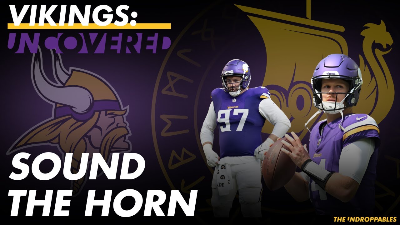 Sound the Horn! Vikings UNcovered: Harrison Phillips & Sam Darnold ...