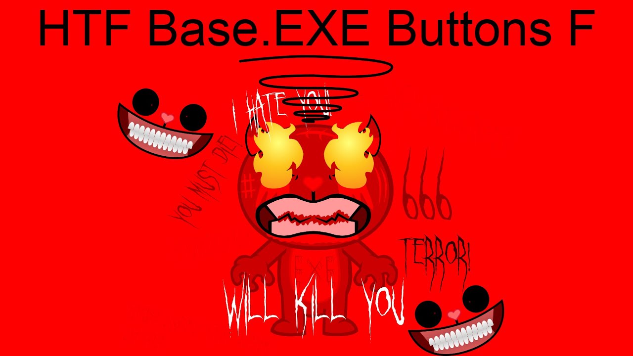 HTF Base.EXE Buttons F - YouTube
