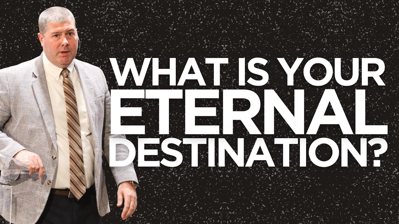What is Your Eternal Destination? - YouTube