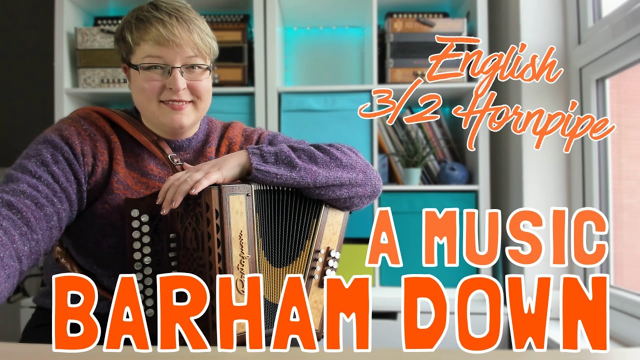 Barham Down - A music (English 3/2 Hornpipe) | Left Hand Rhythm Demo ...