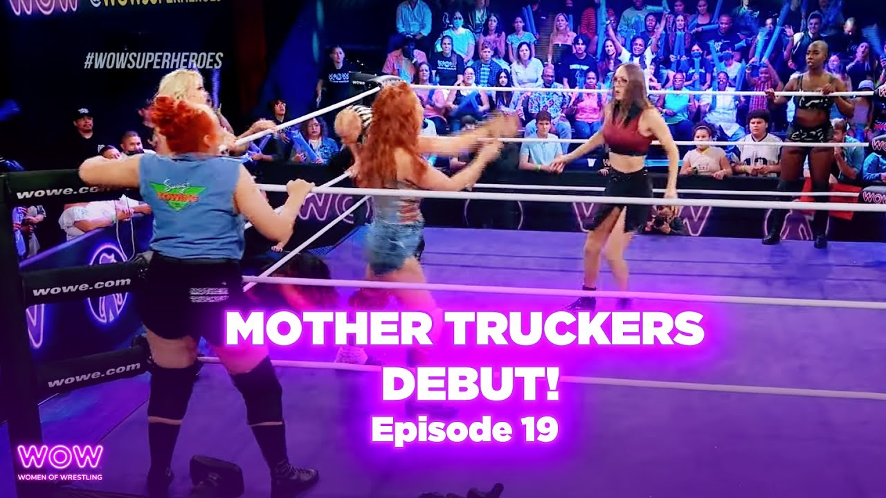 WOW Episode 119 - The Mother Truckers debut! | Full Episode | WOW - Women Of Wrestling - YouTube