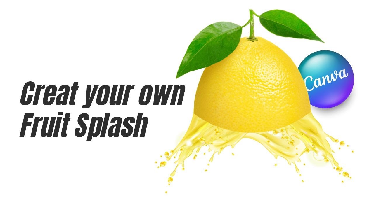 How to create your own fruit splash effect for beverage poster | Canva ...