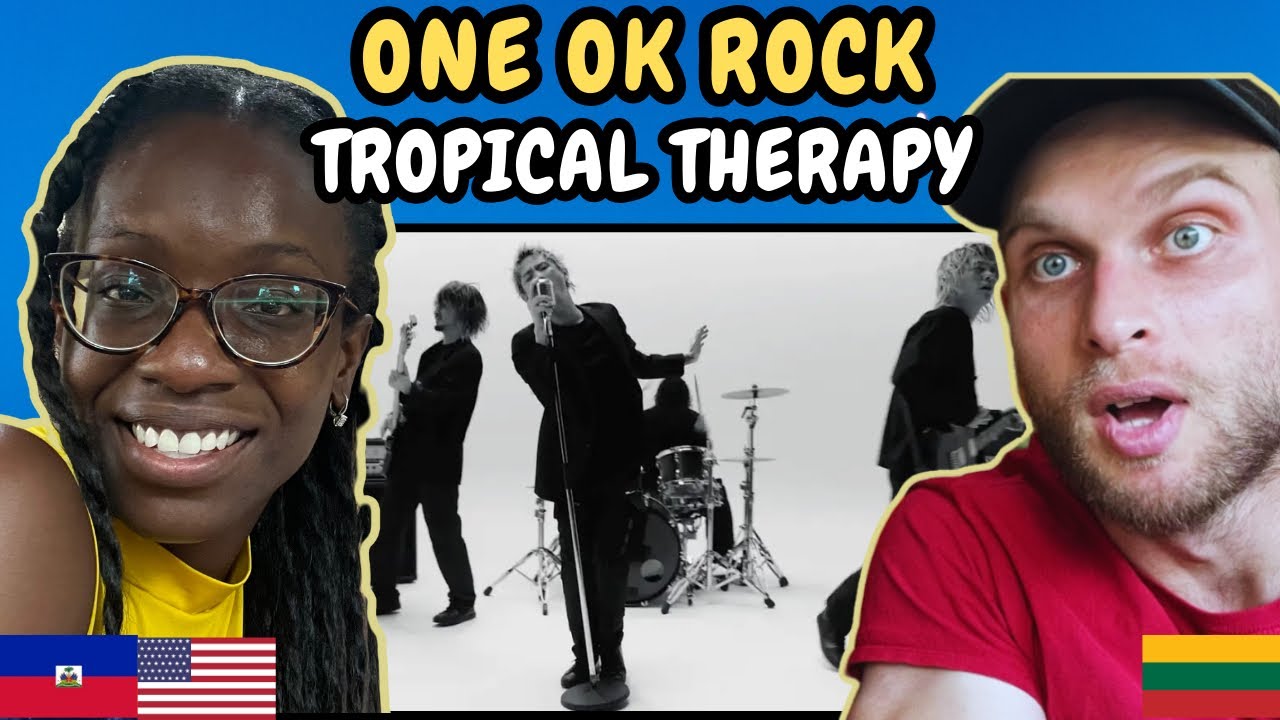 REACTION TO ONE OK ROCK - Tropical Therapy (Official MV) | FIRST TIME ...