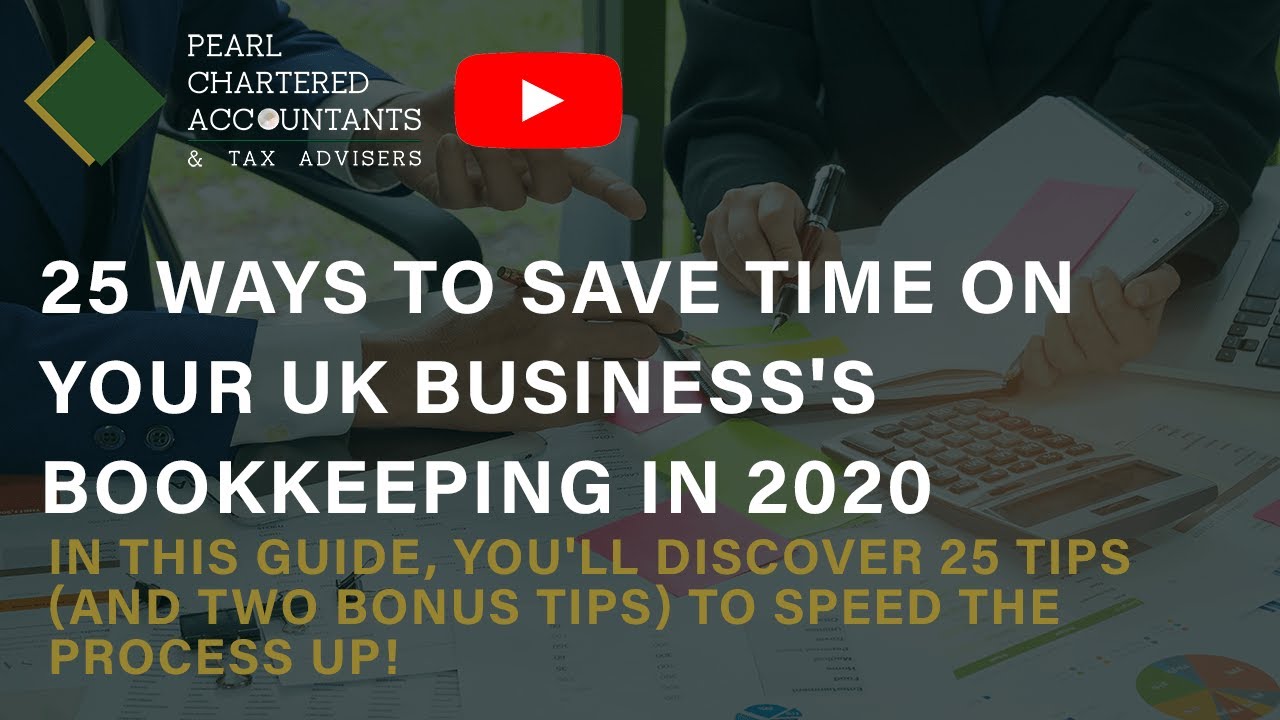 25 Ways to Save Time on Your UK Business's Bookkeeping in 2020 - YouTube
