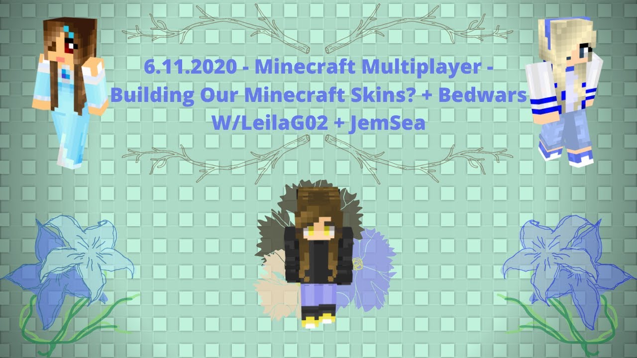 06.11.2020 - Minecraft Multiplayer - Building Our Minecraft Skins ...
