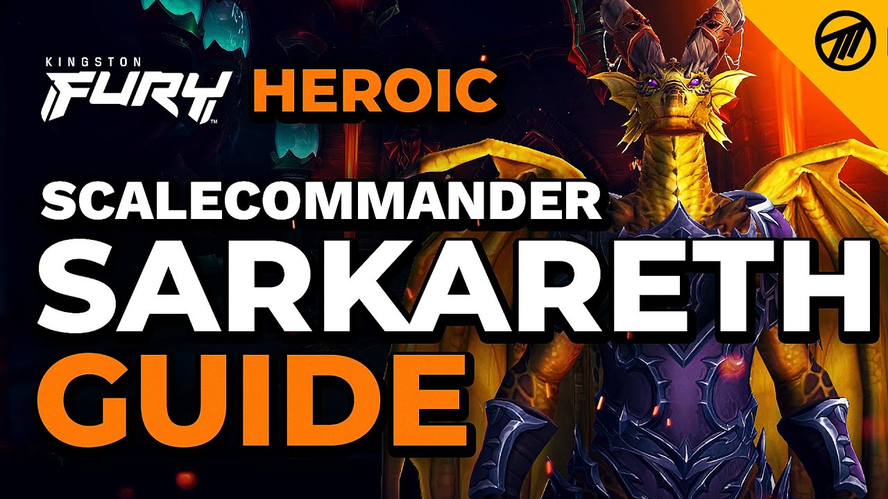 Scalecommander Sarkareth Heroic Guide | Aberrus, the Shadowed Crucible ...