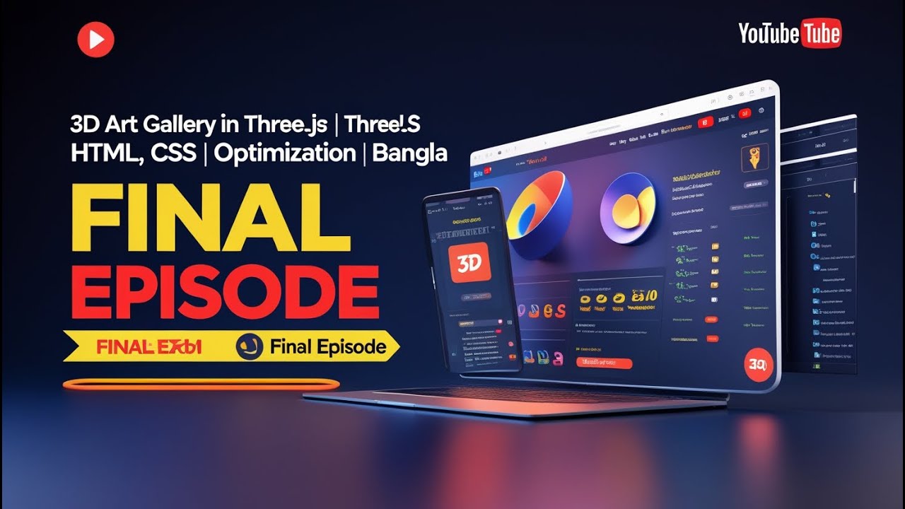 3D Art Gallery in Three.js | HTML, CSS & Optimization | Bangla Final Episode - YouTube