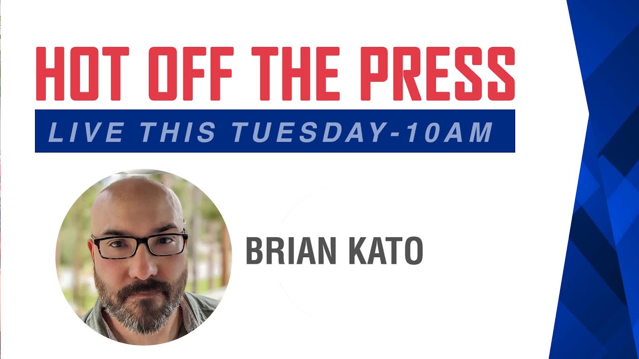 Hot Off The Press with the Brian Kato - YouTube