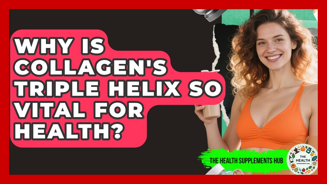 Why Is Collagen's Triple Helix So Vital For Health? - The Health ...