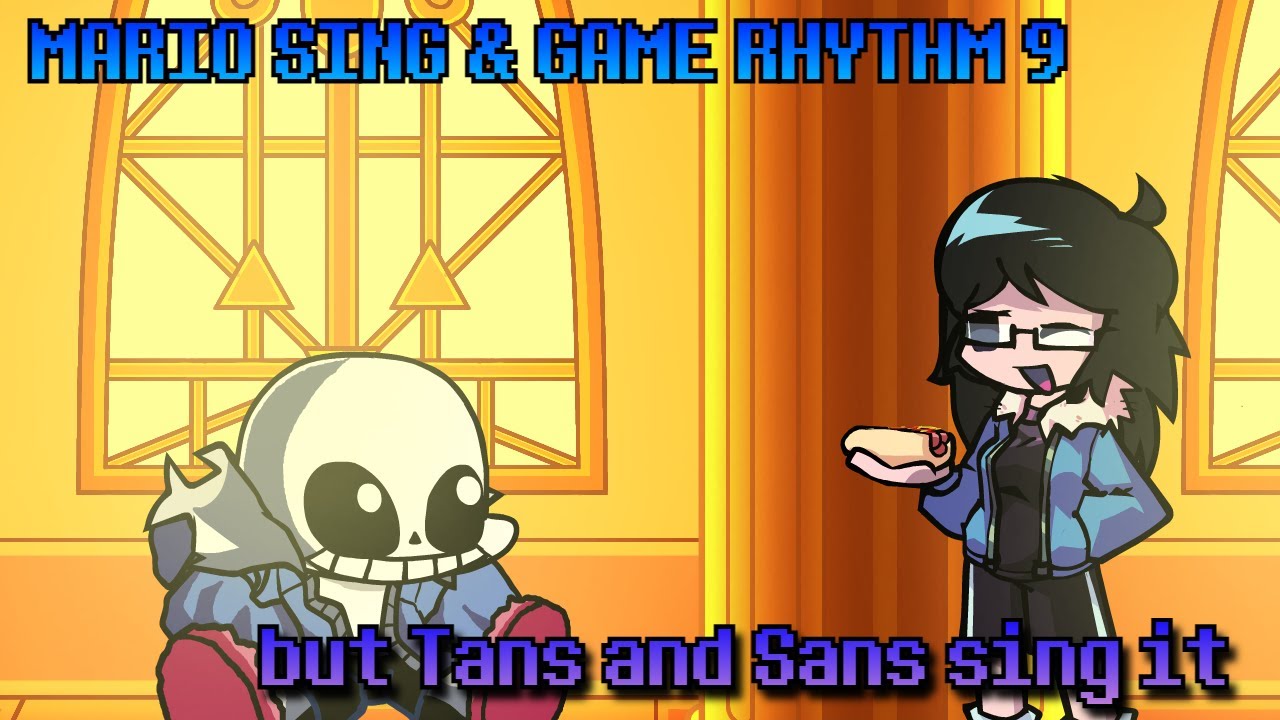 Cyber SANSation (Mario Sing & Game Rhythm 9 but Tans and Sans sing it ...