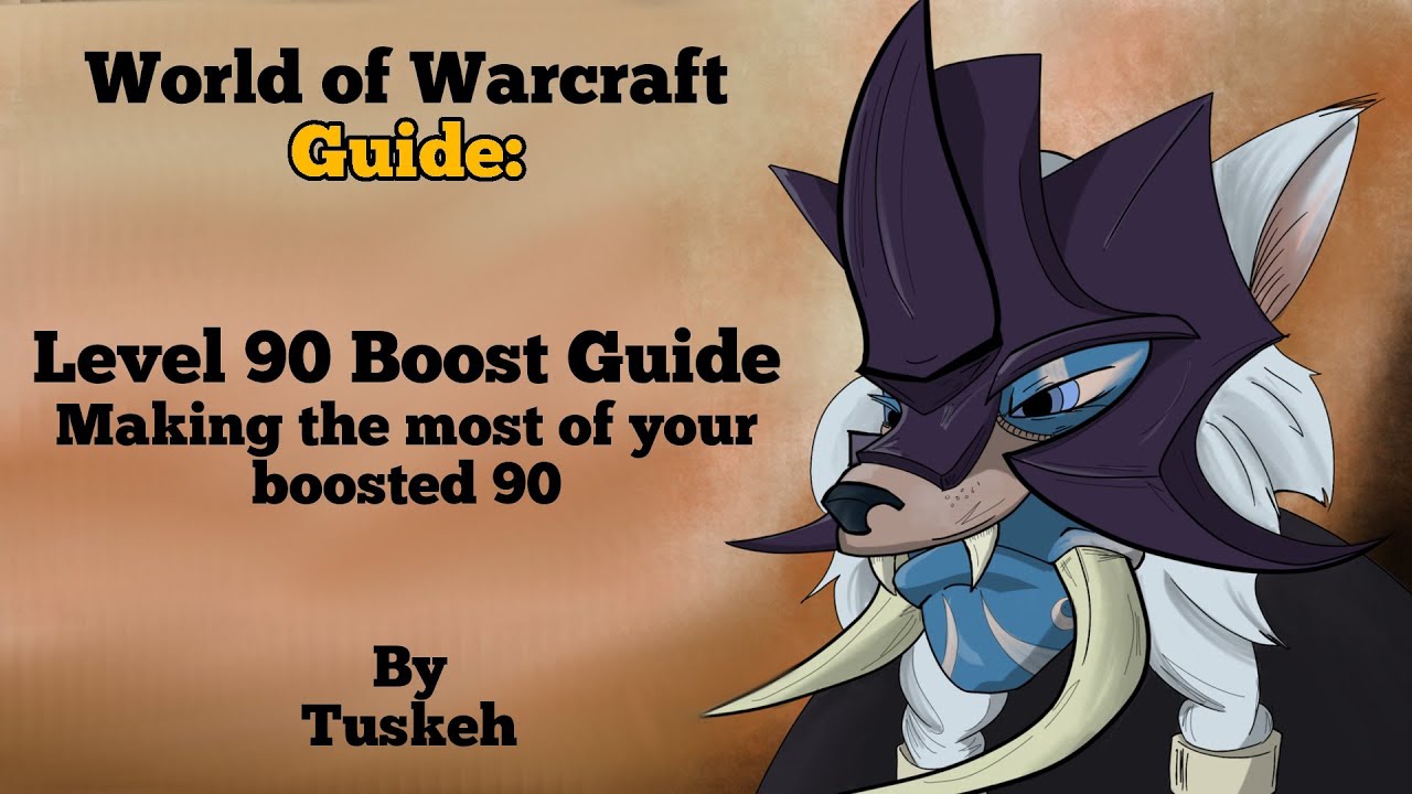 WoW: Level 90 Boost Guide: How to make the most of your boosted ...