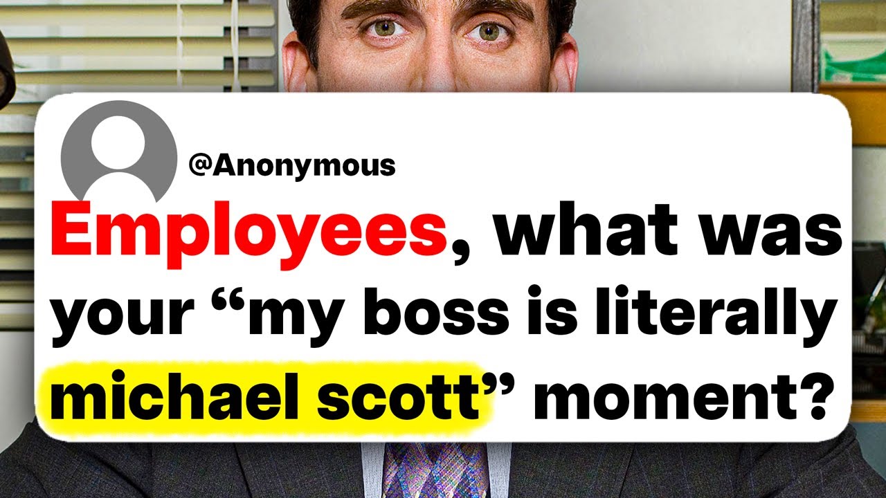 Employees, what was your "my boss is literally michael scott" moment ...