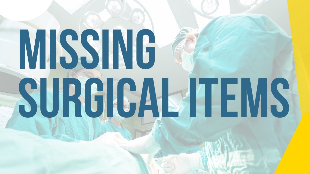 Missing surgical items - What You Need to KNow - Pat Iyer - YouTube
