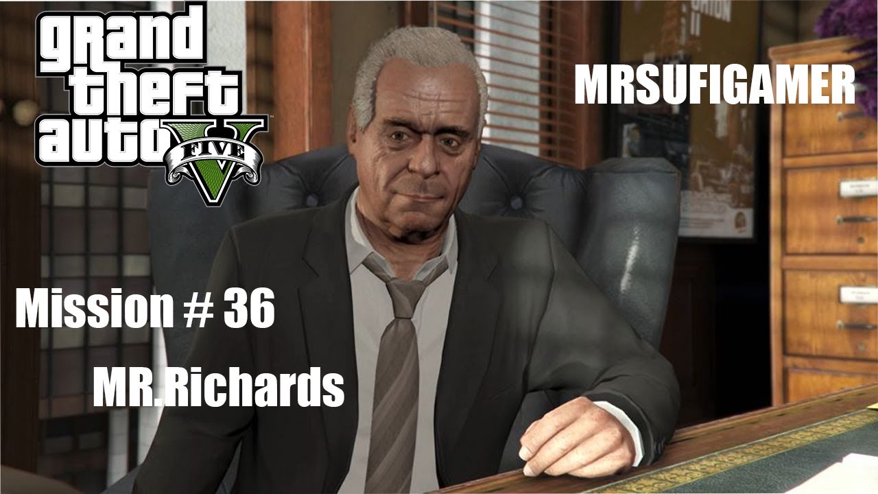 GTA 5: Mission 36 - MR. Richard GRAND THEFT AUTO V - YouTube