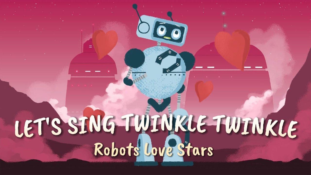 Robots Love Stars Twinkle Twinkle - YouTube
