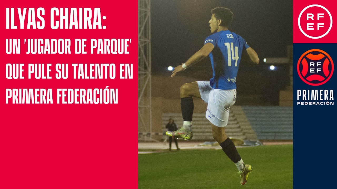 Ilyas Chaira: un 'jugador de parque' que pule su talento en Primera ...