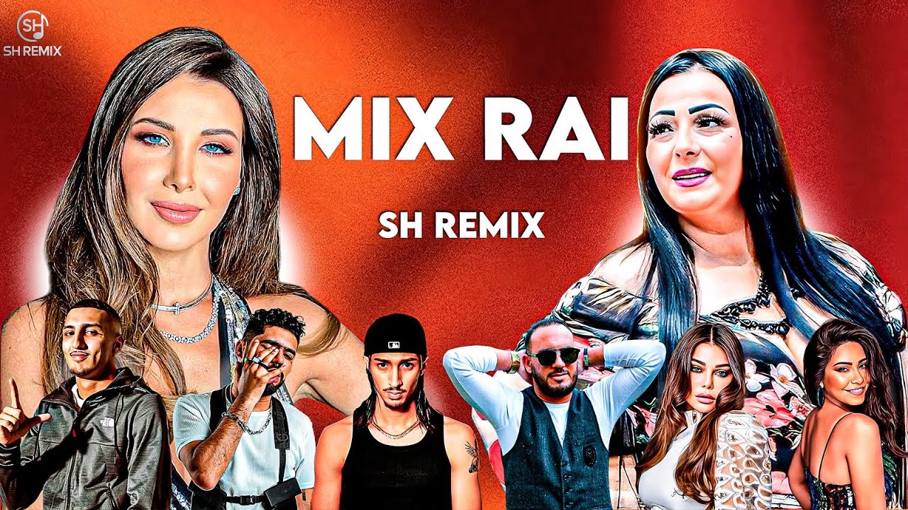 MIX RAI | راي ميكس | SH REMIX 2025 اجمل الاغاني - YouTube