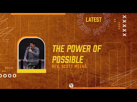 The Power of Possible | Rev. Scott Meeks | Christian Life Church - YouTube