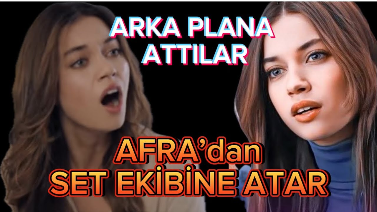 AFRA SARÇAOĞLUNDAN TEPKİ!!!ARKA PLANA ATTILAR - YouTube