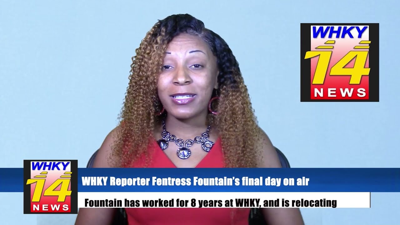 Reporter Fentress Fountain saying Goodbye to WHKY, Final day on air ...