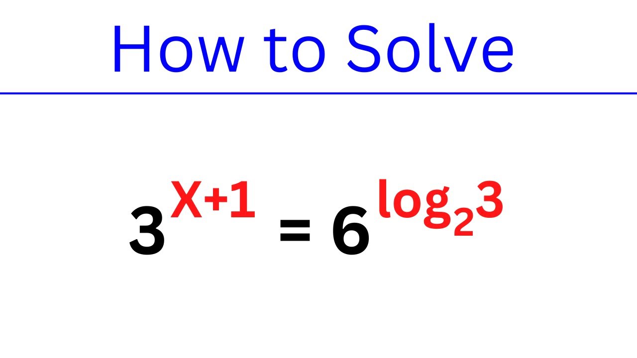 An Algebra Question 3 X 1 6 log base 2 3 YouTube An Algebra Question 3 X 1 6 log base 2 3 YouTube