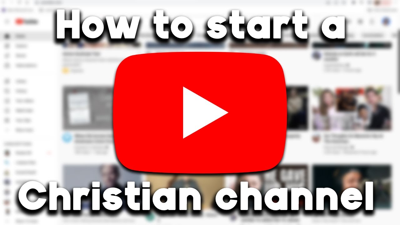 How to make a Christian Youtube channel! [AT ANY AGE!] - YouTube