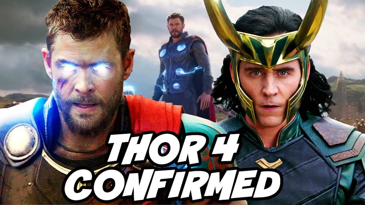 Thor 4 Confirmed after Avengers 4 and Avengers Infinity War - YouTube