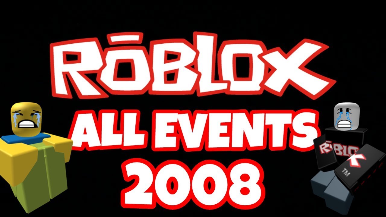ROBLOX EVENT EVOLUTION - 2008 - YouTube