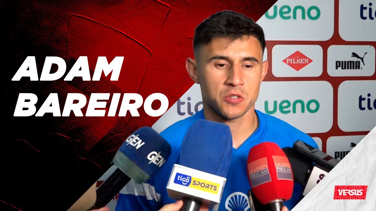 ADAM BAREIRO "VOY A TRATAR DE ESTAR A LA ALTURA DE SER JUGADOR DE LA ...