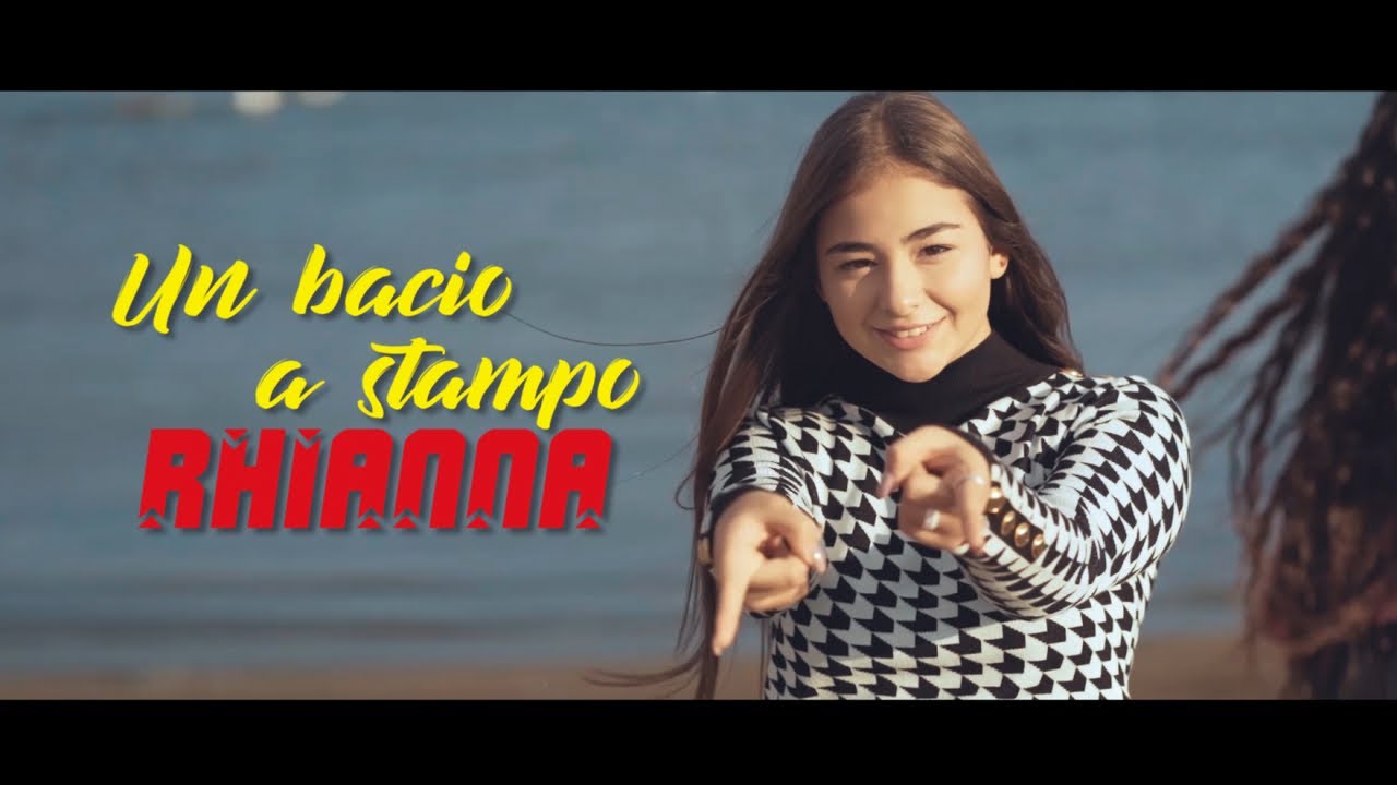 Rhianna - Un Bacio a Stampo (Video Ufficiale 2020) - YouTube