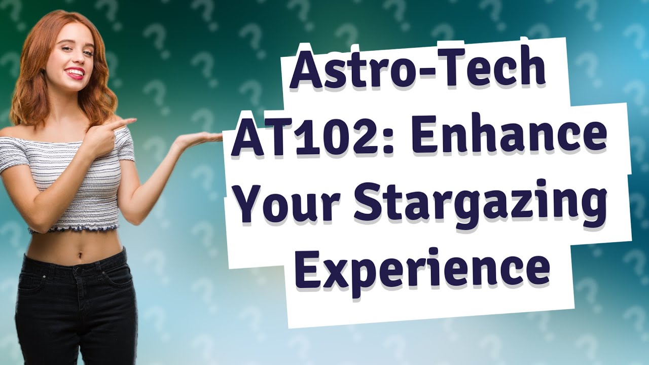 How Can the Astro-Tech AT102 ED Refractor Telescope Enhance My Stargazing Experience? Part 2 ...