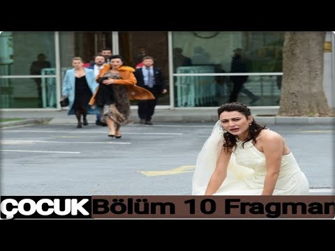 ÇOCUK 10 BÖLÜM FRAGMANI