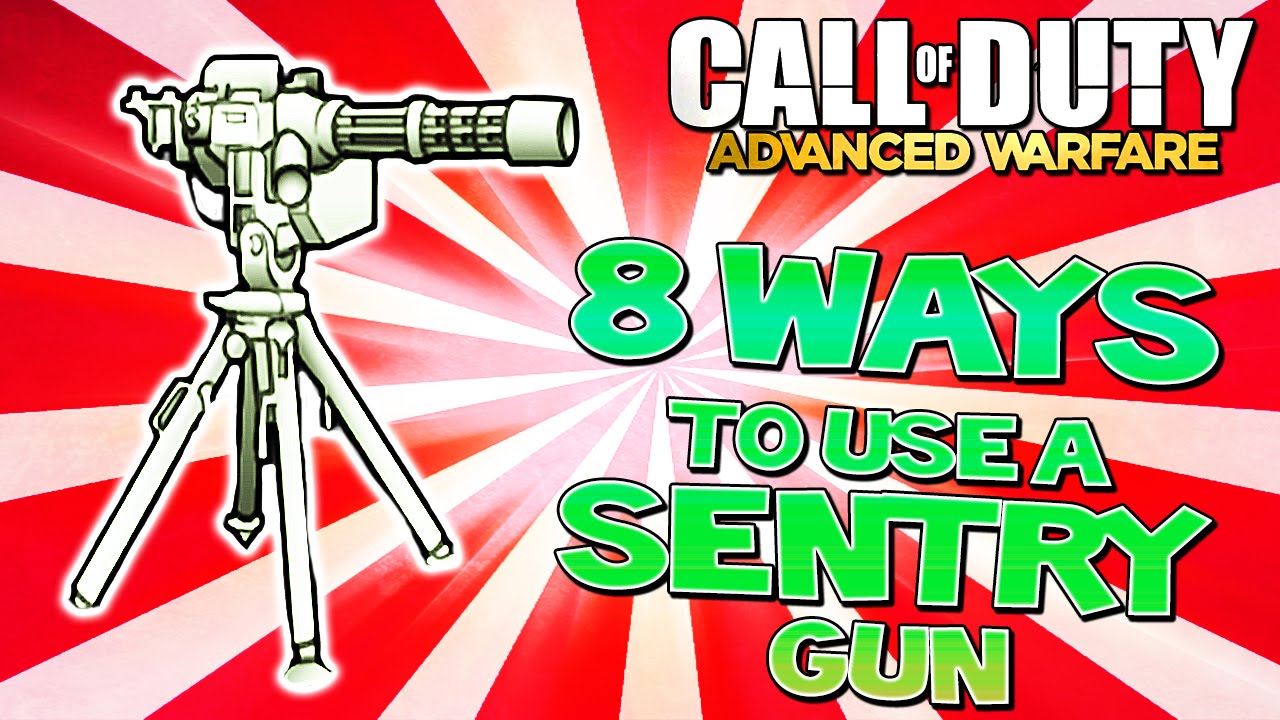 8 Ways to Use a Sentry Gun "Advanced Warfare" Scorestreak Tips & Tricks ...