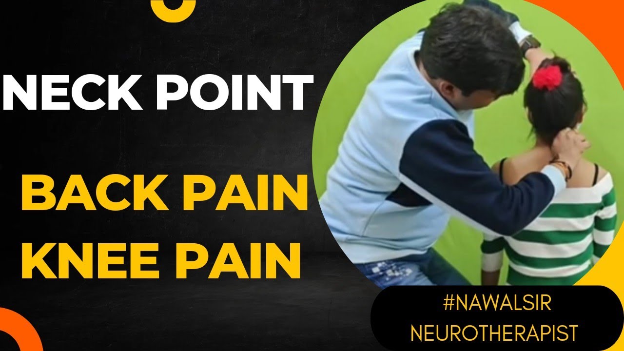 Neck Press Point for Neck Pain. Back Pain. Knee Pain |Lecture by # ...