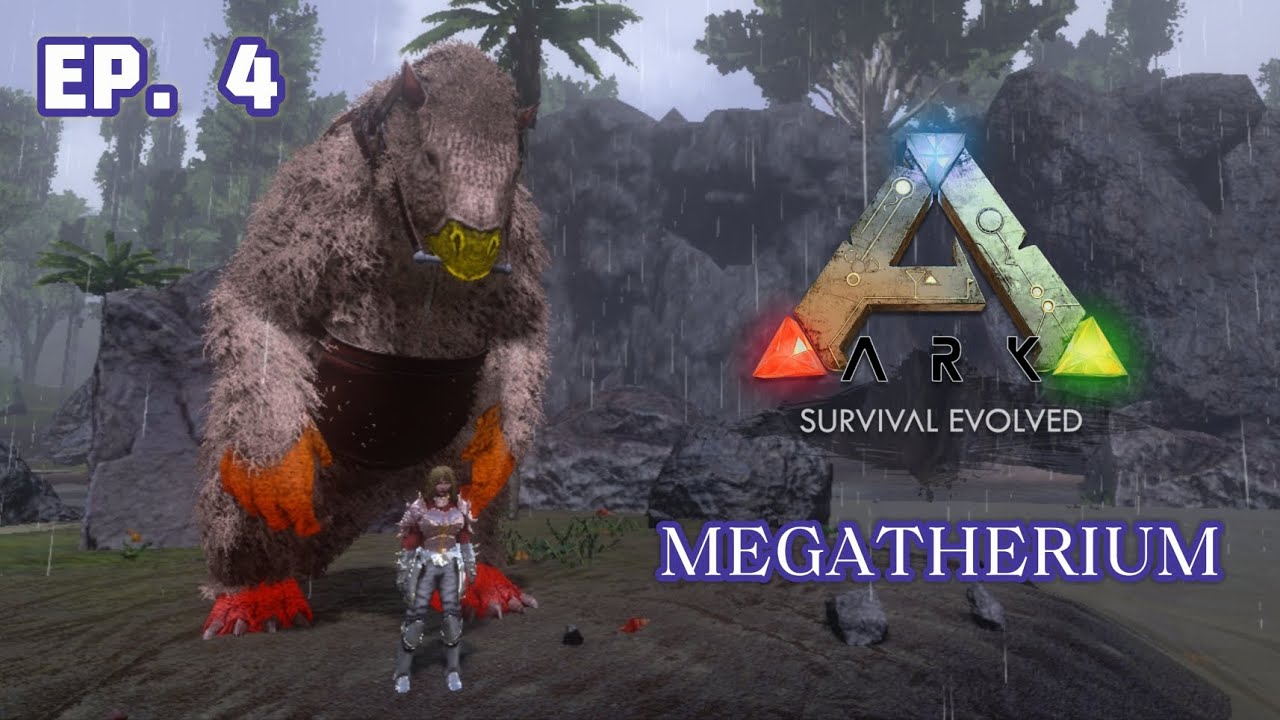 ARK : Survival Evolved | MEGATHERIUM | EP. 4 - YouTube