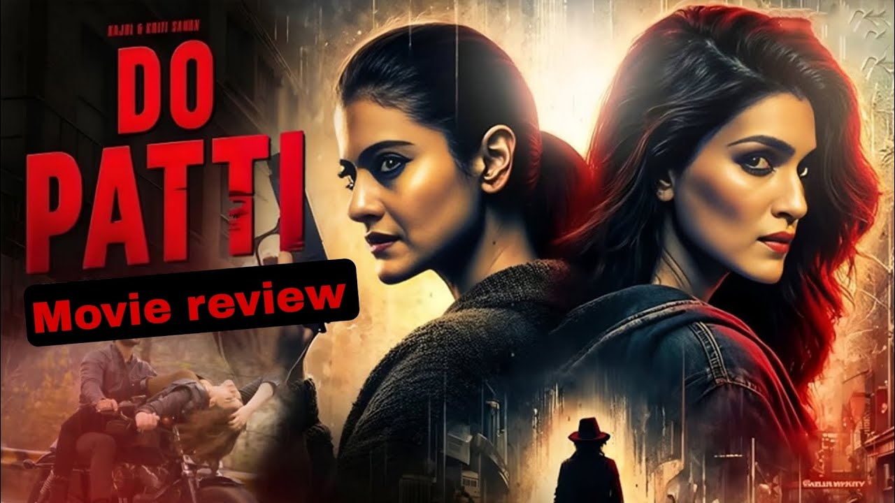 Do Patti movie review in Hindi review by universal explain - YouTube