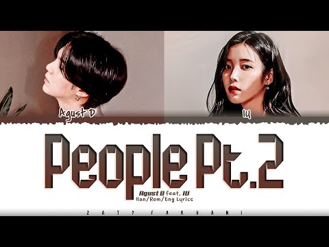 Agust D (BTS SUGA) - 'People Pt.2' (사람 Pt.2) [feat. IU] Lyrics [Color Coded_Han_Rom_Eng]