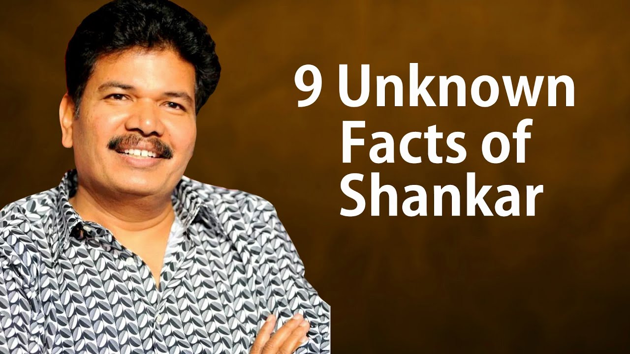 9 Rare Facts Of Director Shankar - YouTube