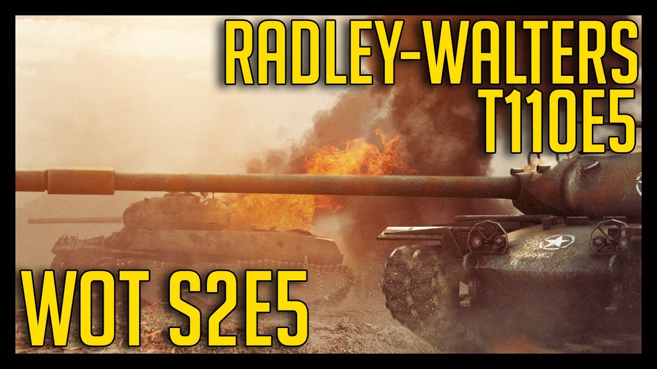 World of Tanks Gameplay S2E5 | T110E5 Radley-Walters Medal [1080p ...