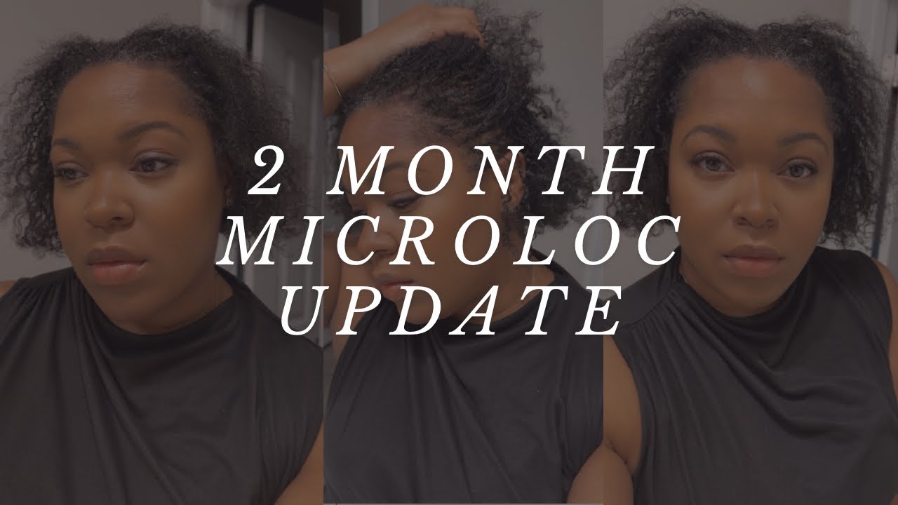 2 Month Microloc Update | Chit Chat | Fine low density hair - YouTube