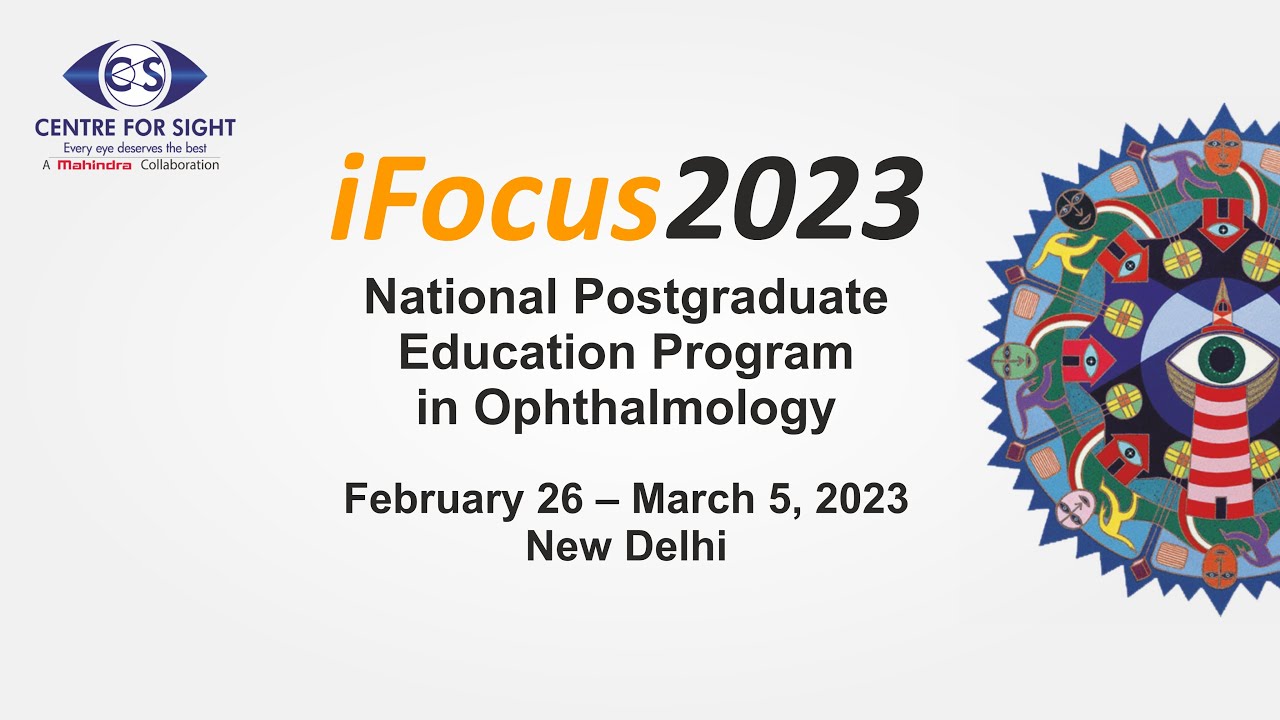 iFocus 2023, Day 6, 4th March 2023 (Saturday); Cataract Surgery Basics ...