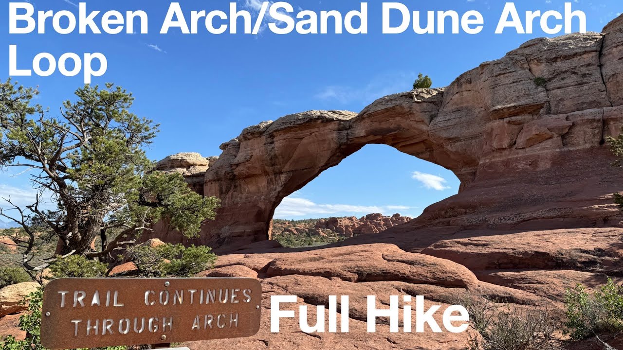 Broken Arch Sand Dune Arch Loop FULL HIKE Arches National Park - YouTube