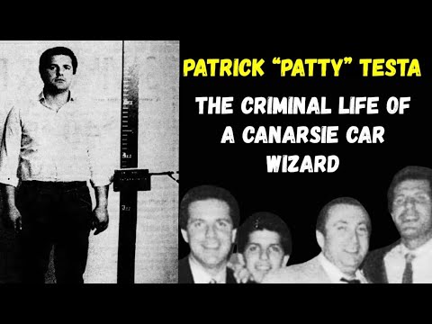 Patrick “Patty” Testa - The Criminal Life of a Canarsie Car Wizard ...