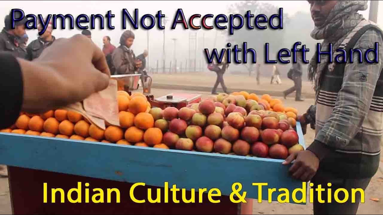 Indian Culture Tradition Videos - No Payment with Left Hand Please ...