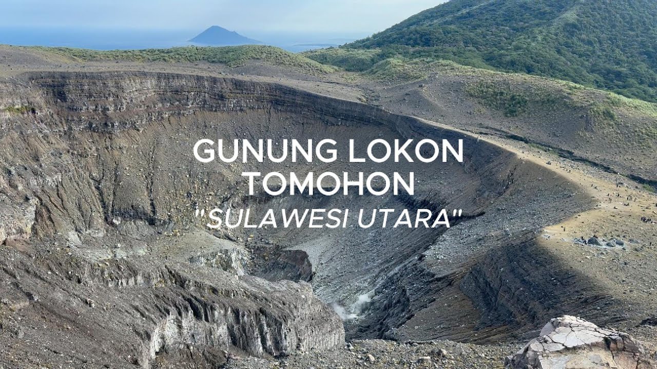 Pendakian Gunung Lokon Sulawesi Utara - Melawan Ego Dan Intuisi - YouTube