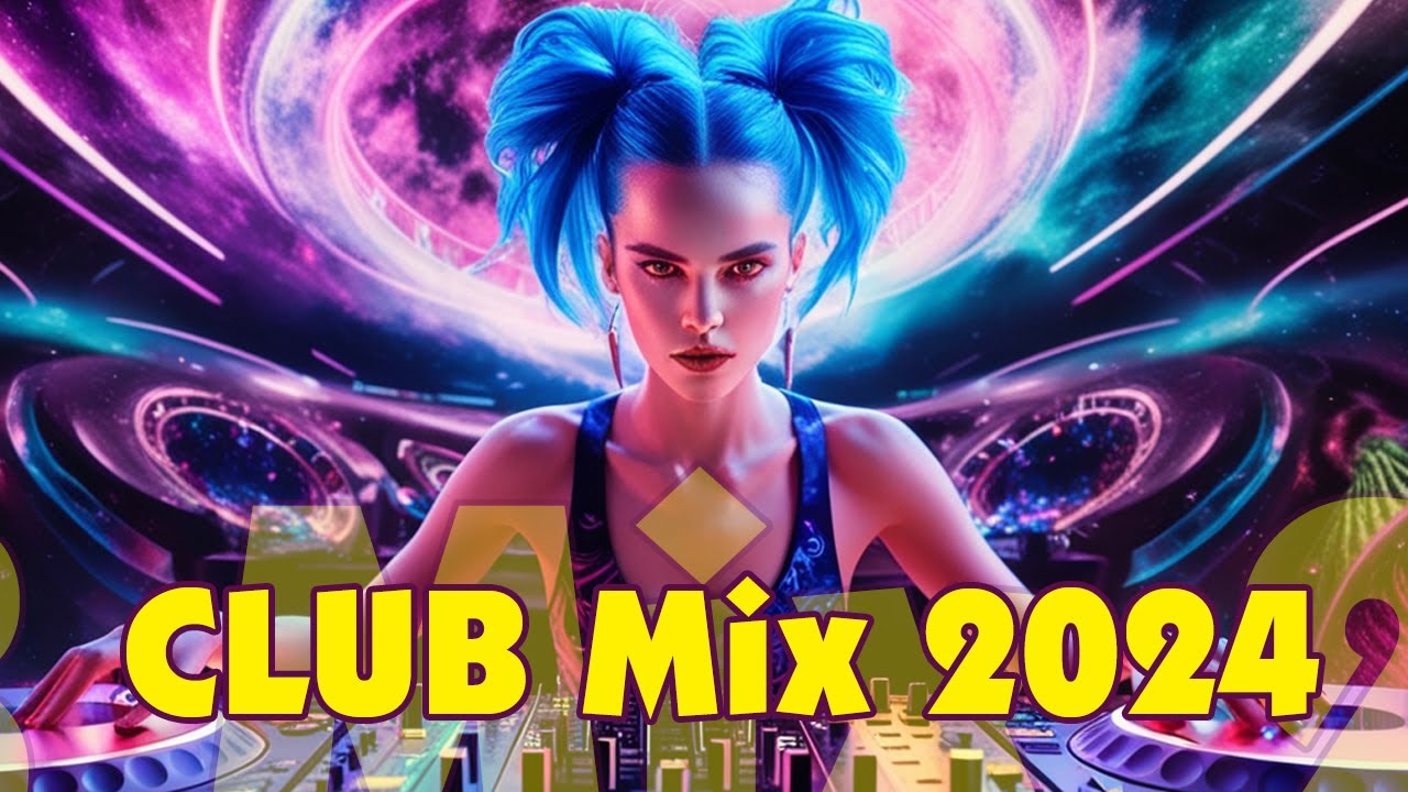 Music Mix 2024 | Party Club Dance 2024 | Best Remixes Of Popular Songs ...