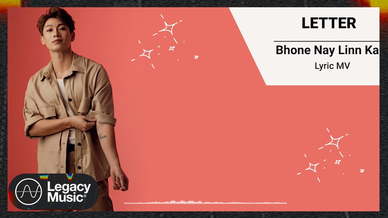 Bhone Nay Linn Kai - LETTER (Lyric Video) - YouTube