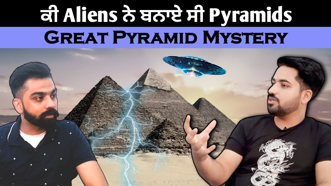 Mystery of the Pyramids of Giza & Aliens in Punjabi by Podchill - YouTube