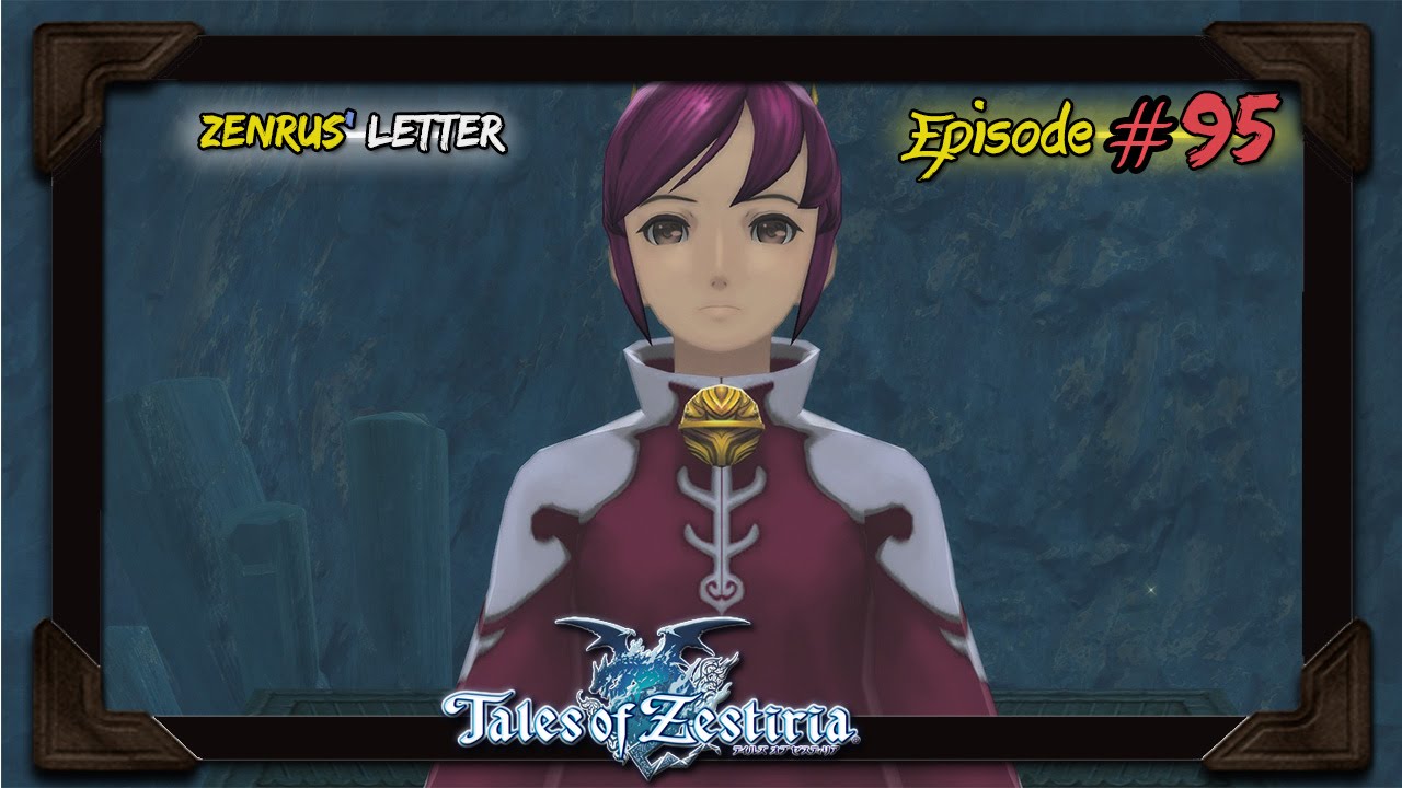 Tales of Zestiria Playthrough Ep 95: Zenrus' Letter (All Around The ...